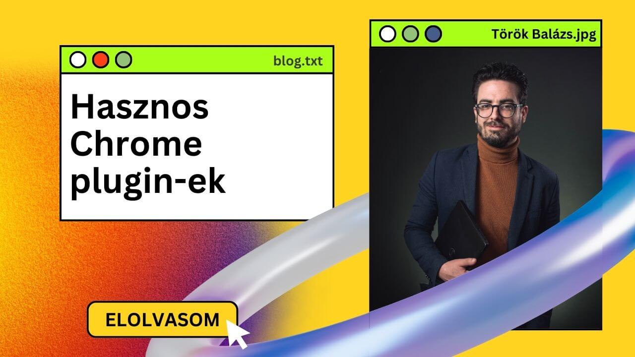 📚Blog: Hasznos Chrome plugin-ek, amiket használok